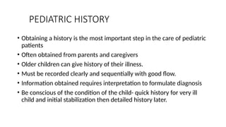 PEDIATRIC HISTORY.pptxformedicalstudystudy | PPTX
