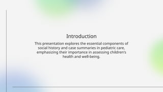 Pediatric History Taking and social history | PPTX