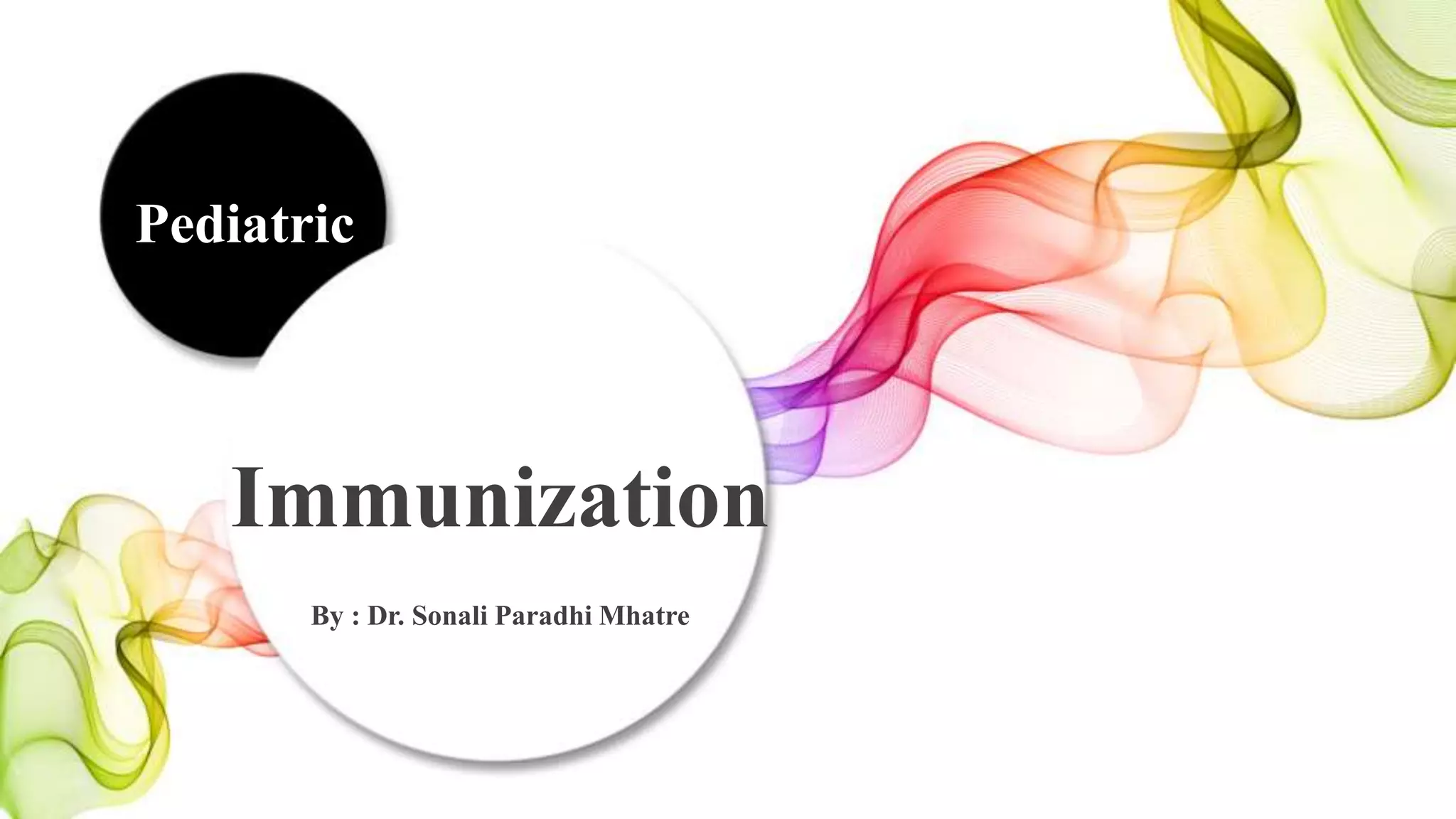 Pediatric immunization (Part 1/4) | PPTX