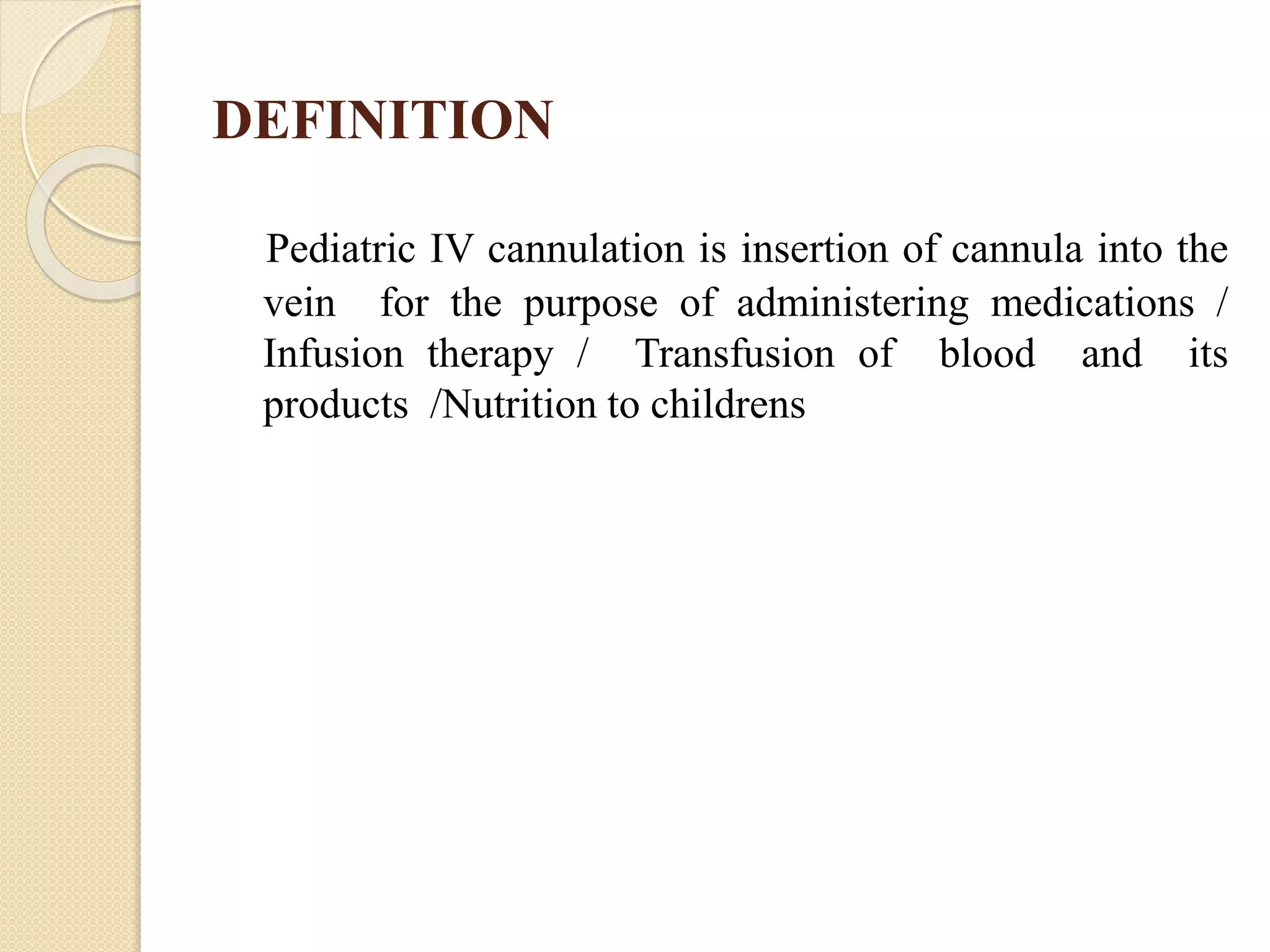 Pediatric intravenous cannulation | PPTX