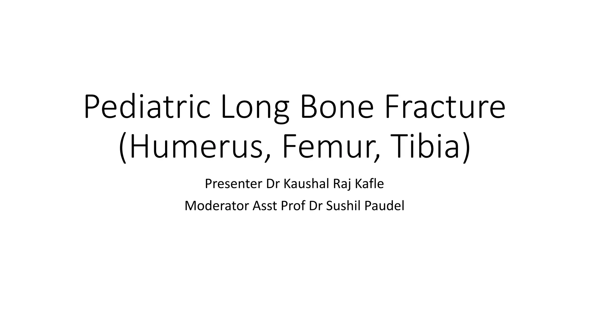Pediatric Long Bone Fractures.pptx