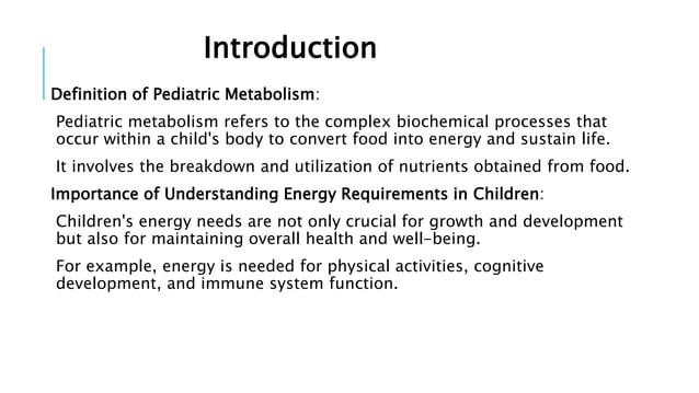 Pediatric metabolism and its impact on energy requirements.pptx