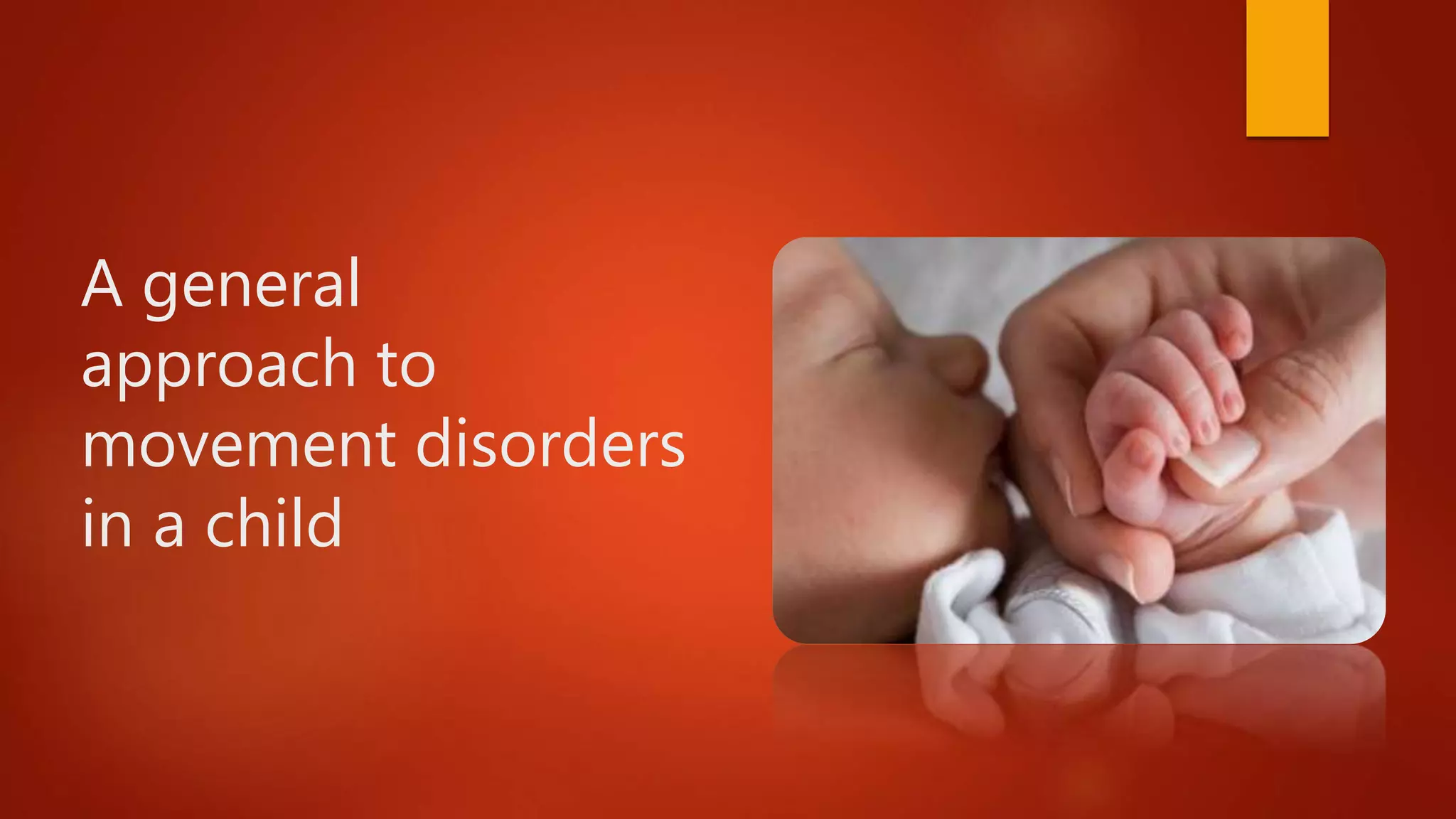 Pediatric movement disorders | PPTX