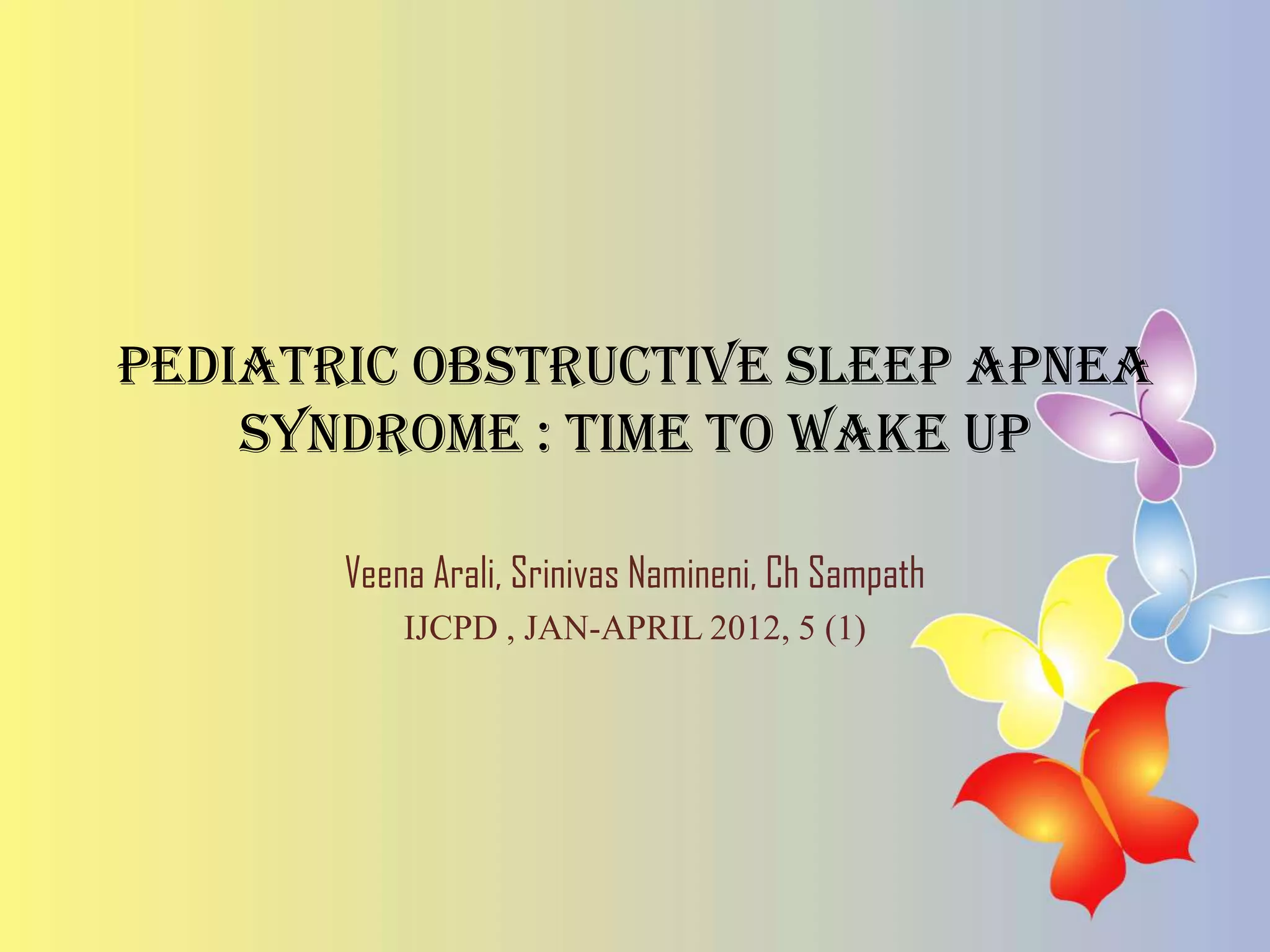 Pediatric obstructive sleep apnea | PPTX