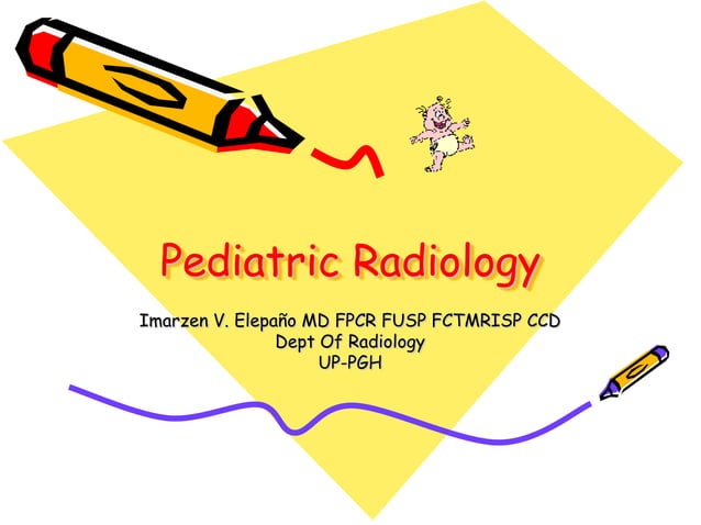 Pediatric radiology | PPTX