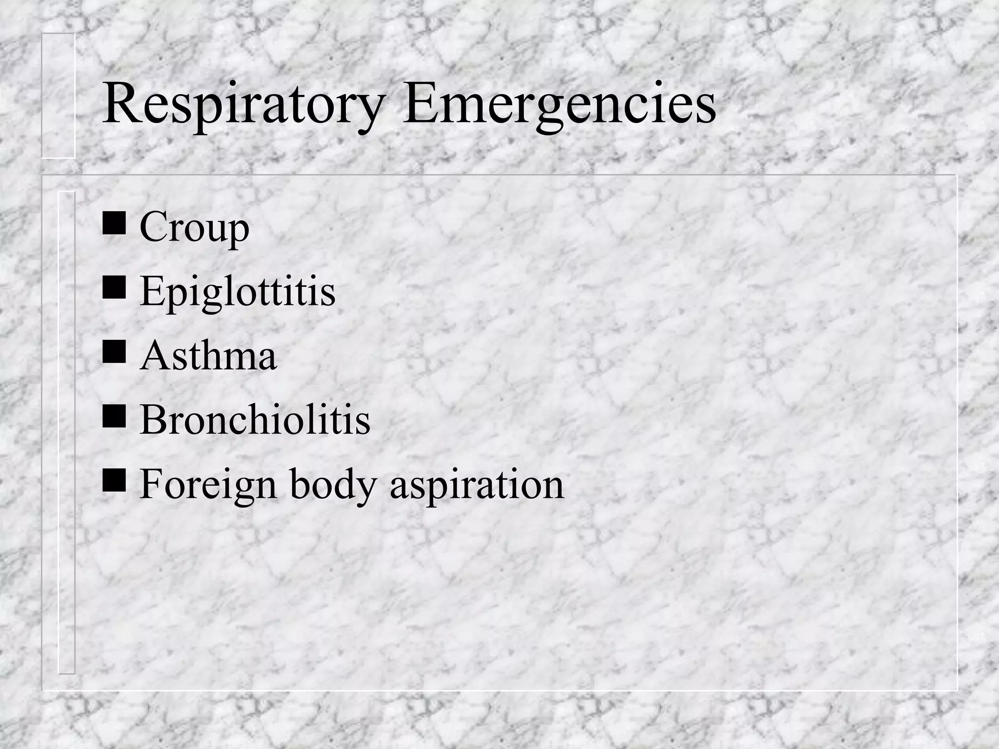 Pediatric Resp Emergencies | PPT