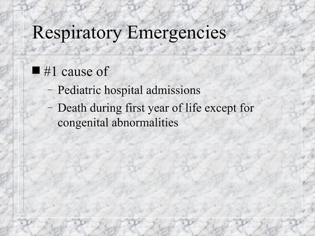 Pediatric Resp Emergencies | PPT | Lung and Respiratory Health ...
