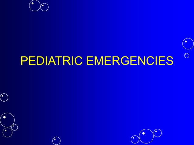 pediatric emergencies | PPT | First Aid | Injuries