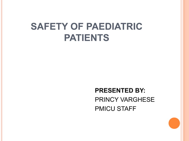 Pediatric safety ppt 1 | PPTX