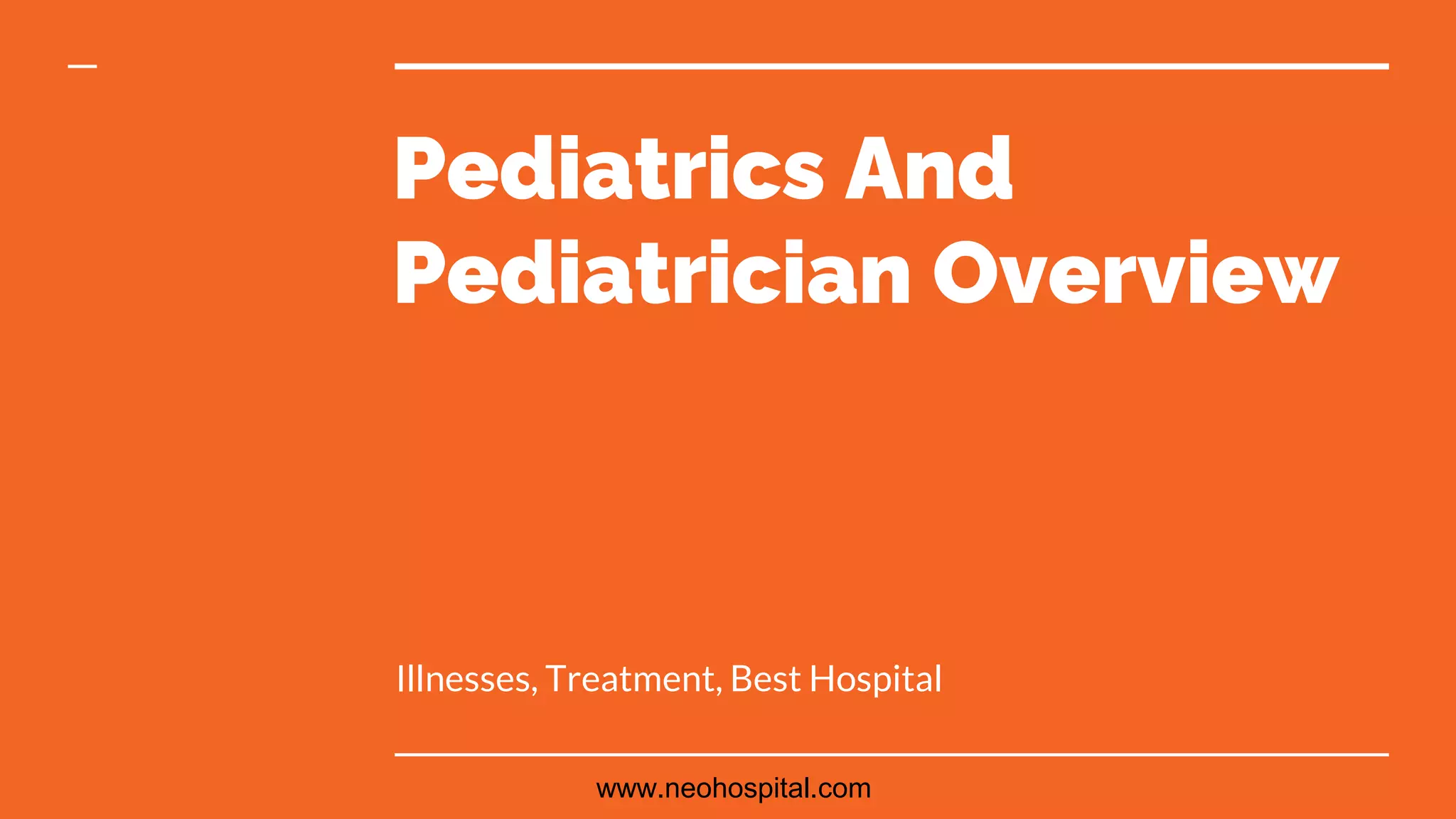 Pediatrics And Pediatrician Overview | PPTX