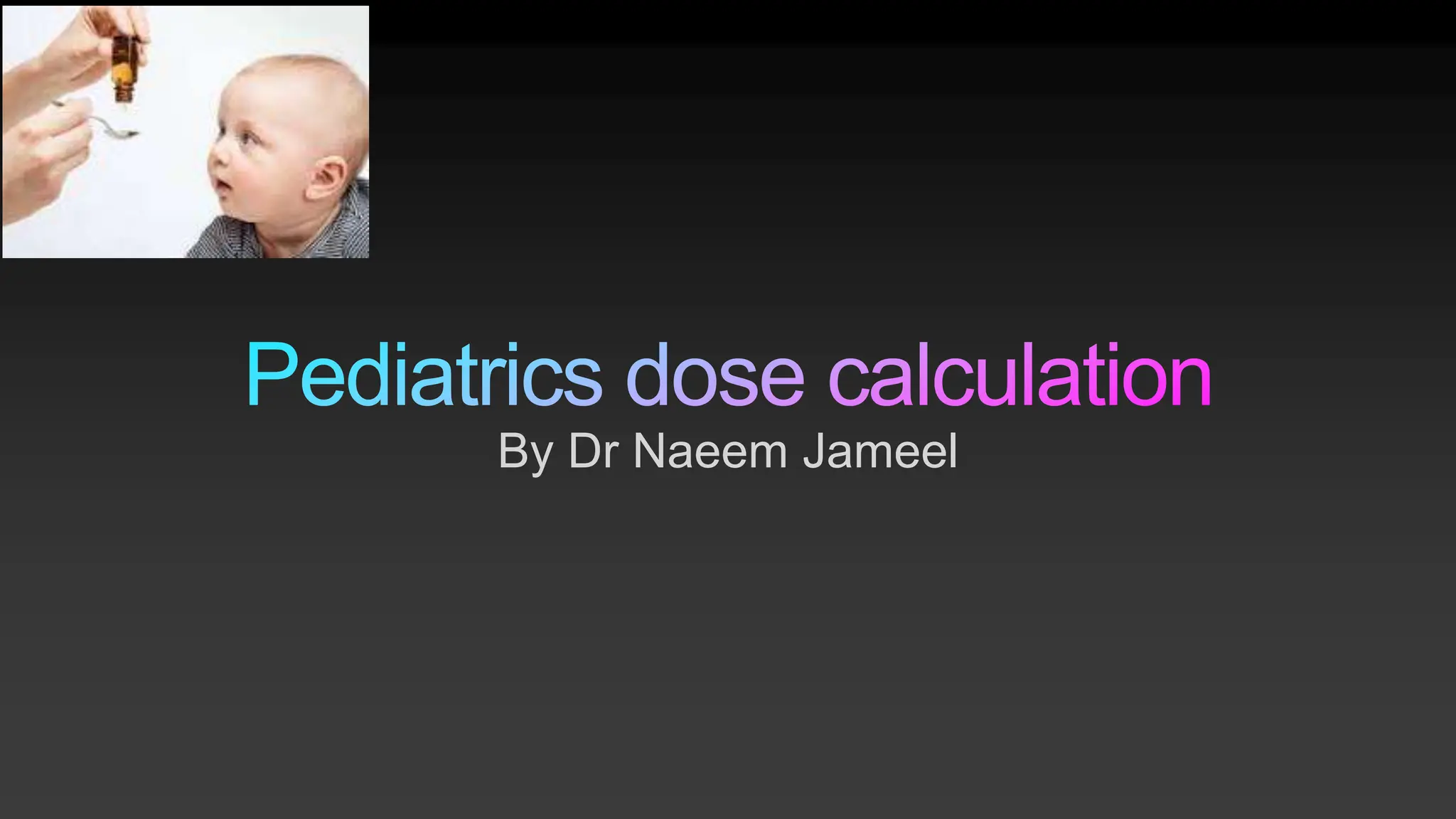 PEDIATRICS DRUG DOSES CALCULATIONS AND COMMON DRUG REACTIONS .pptx
