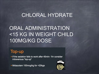 Pediatric Sedation (Sedation in Children) | PPT