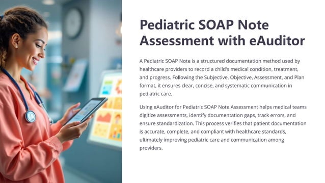 Pediatric SOAP Note Assessment with eAuditor | PPT