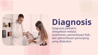 Anamnesis dan Pemeriksaan fisik pada pediatri | PPTX