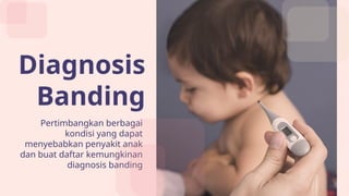 Anamnesis dan Pemeriksaan fisik pada pediatri | PPTX