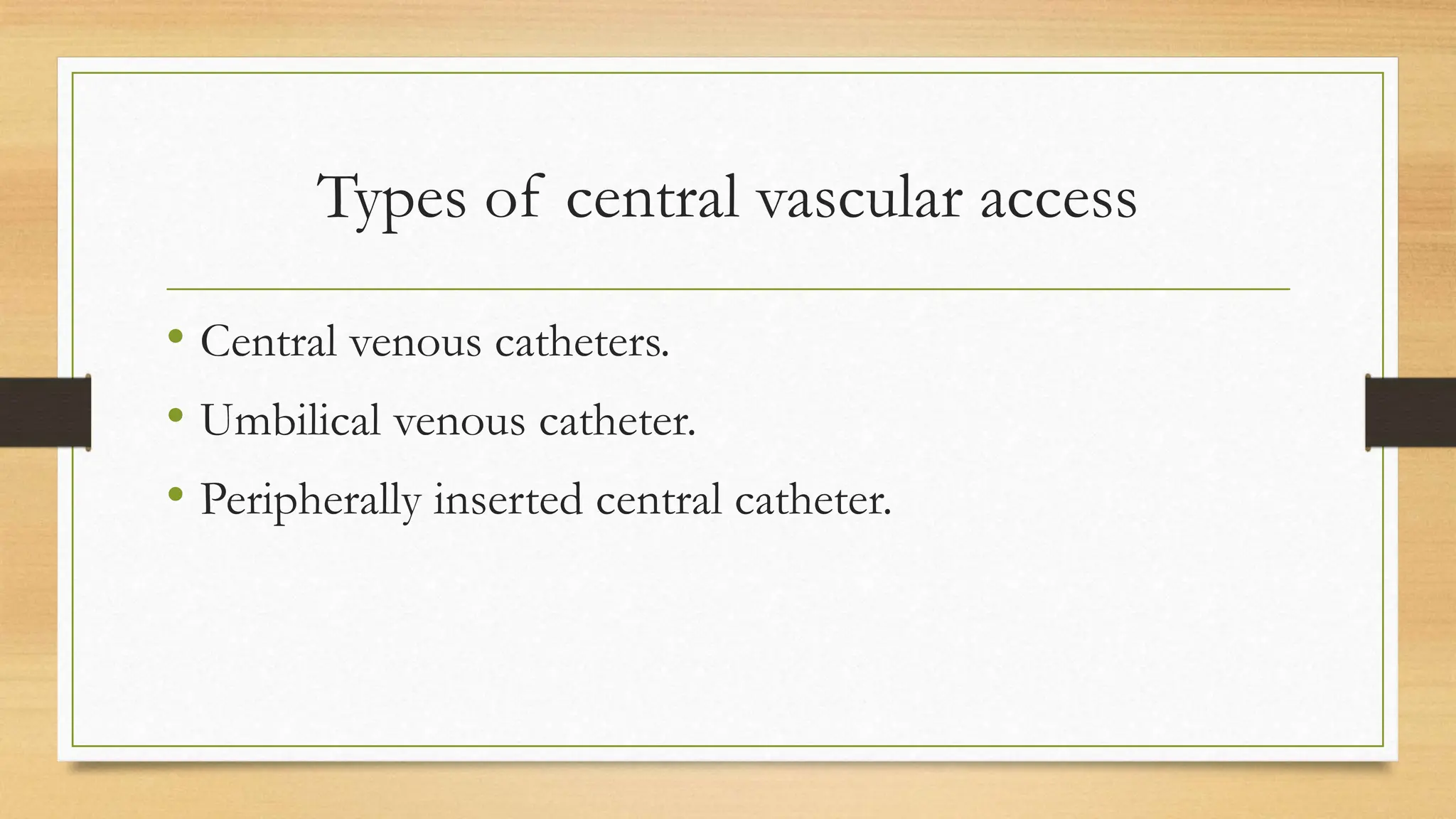 Pediatrics vascular access and their types.pptx