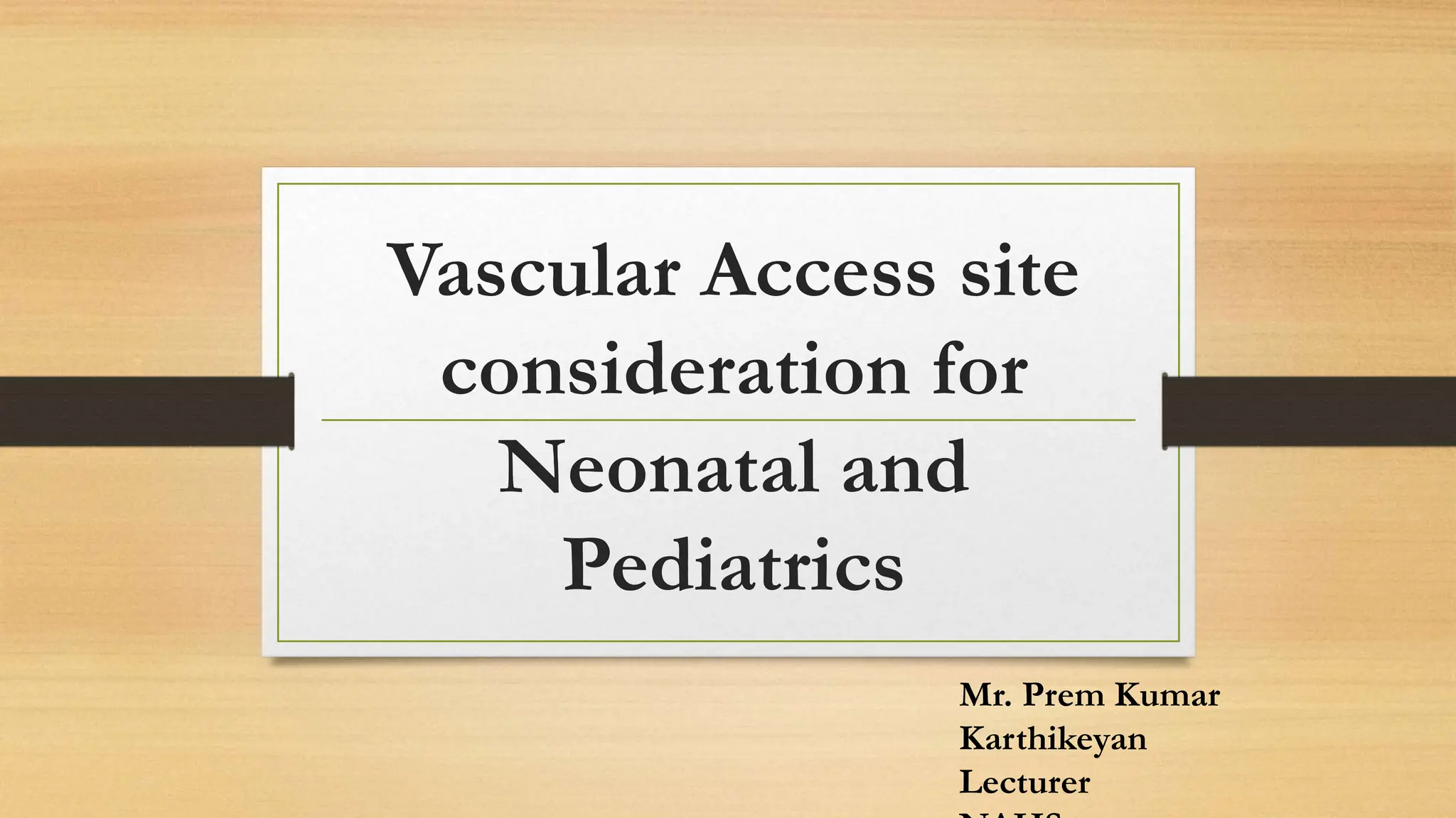 Pediatrics vascular access and their types.pptx