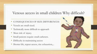 Pediatrics vascular access and their types.pptx