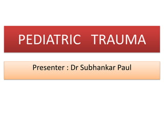 Pediatric Trauma - Concepts & Management | PPTX