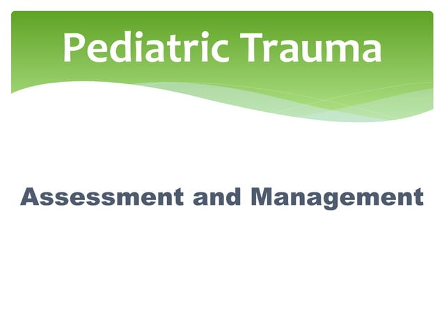 Pediatric trauma 1 | PPTX | First Aid | Injuries
