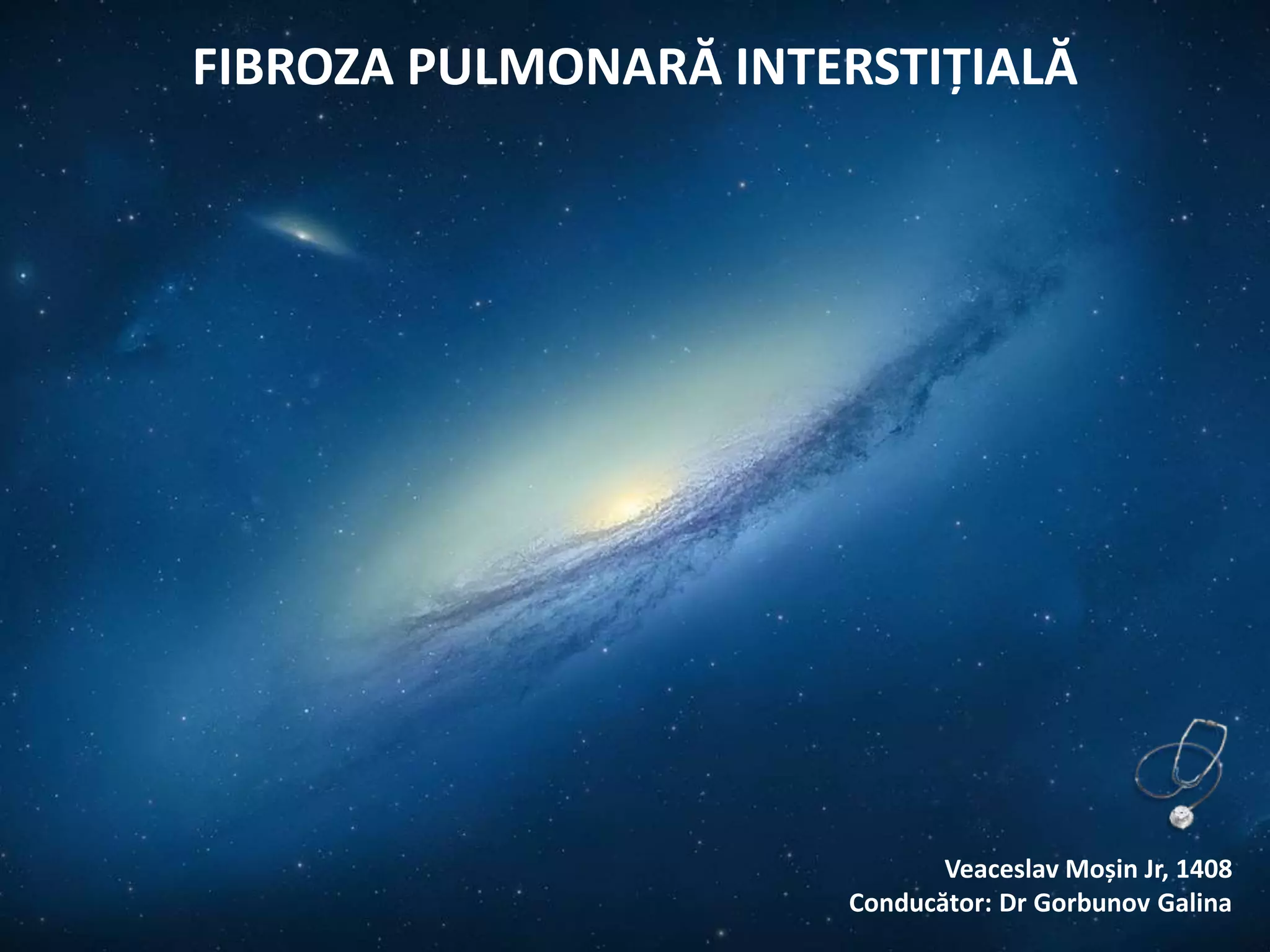 Fibroza pulmonară interstițială | PPTX
