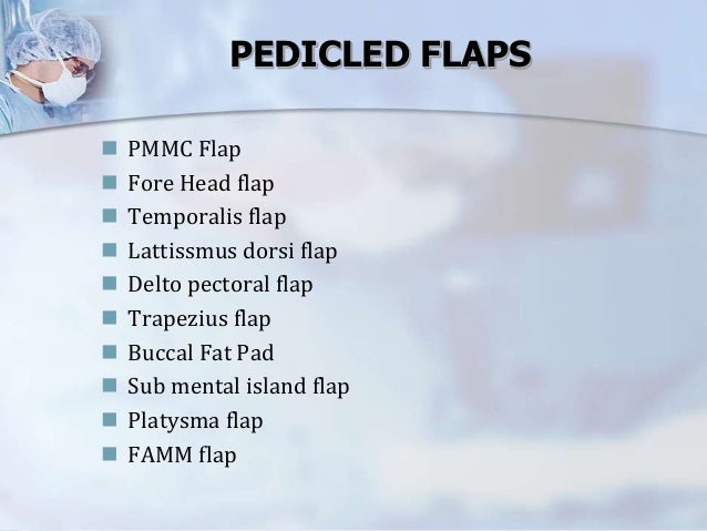 scope of Pedicled flaps in oral and maxillofacial surgery
