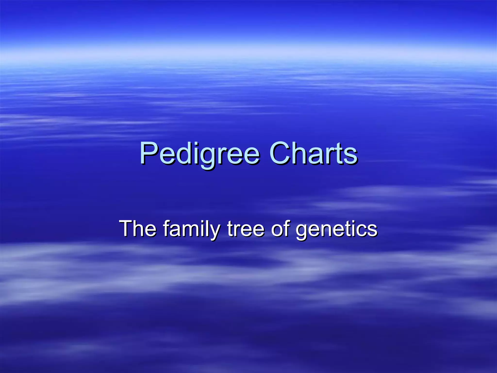 Pedigree charts ppt | PPT