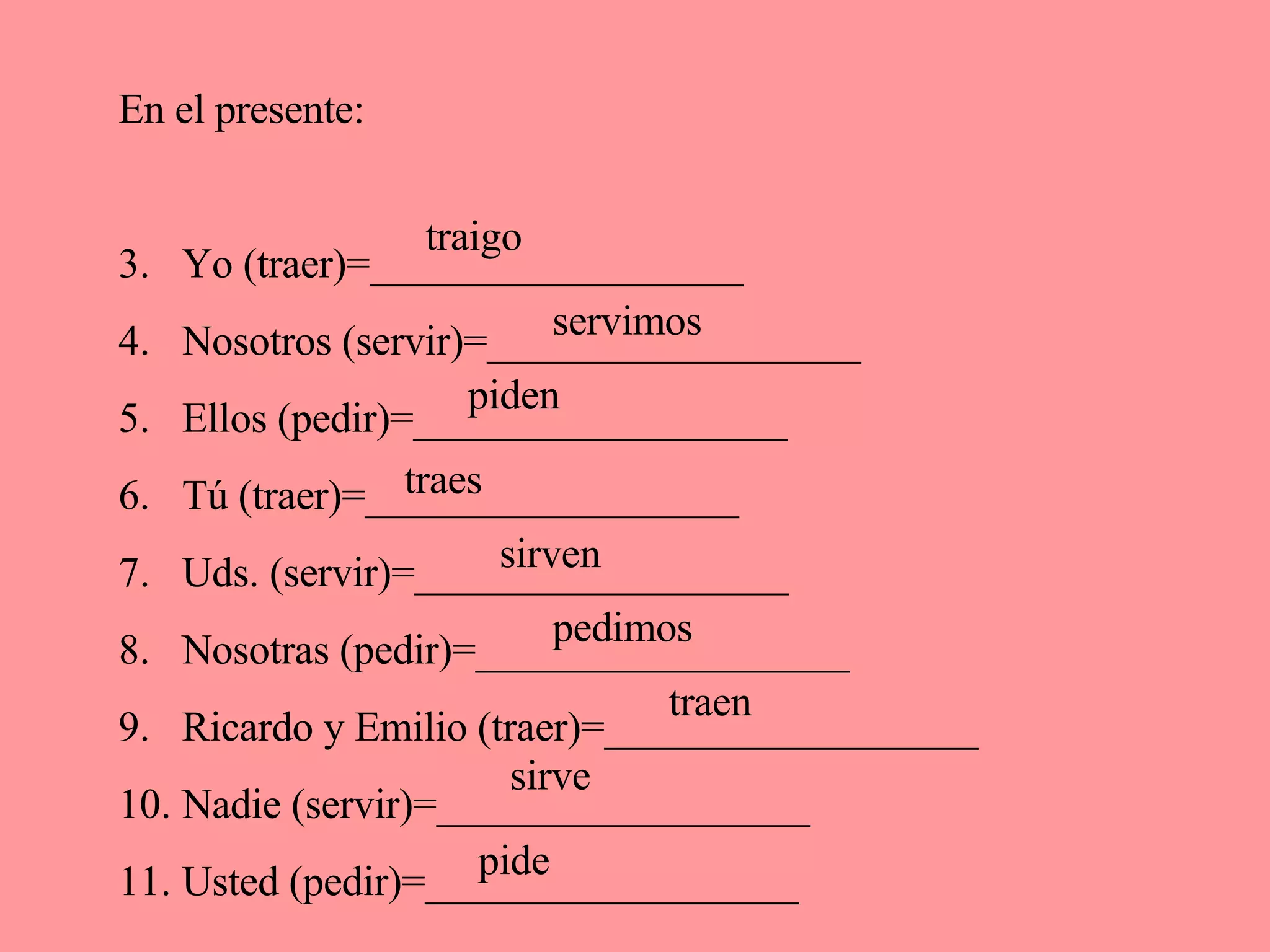 Pedir Servir Traer | PPT