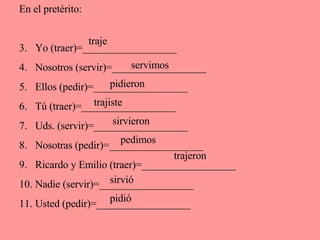 Pedir Servir Traer | PPT