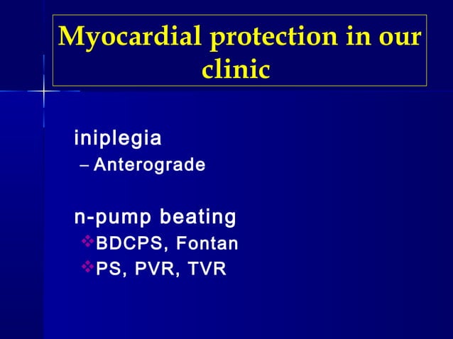 Myocardial Protection in Pediatric Cardiac Surgery | PPT