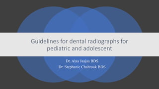 Guidelines for dental radiographs for pediatric and adolescent | PPTX