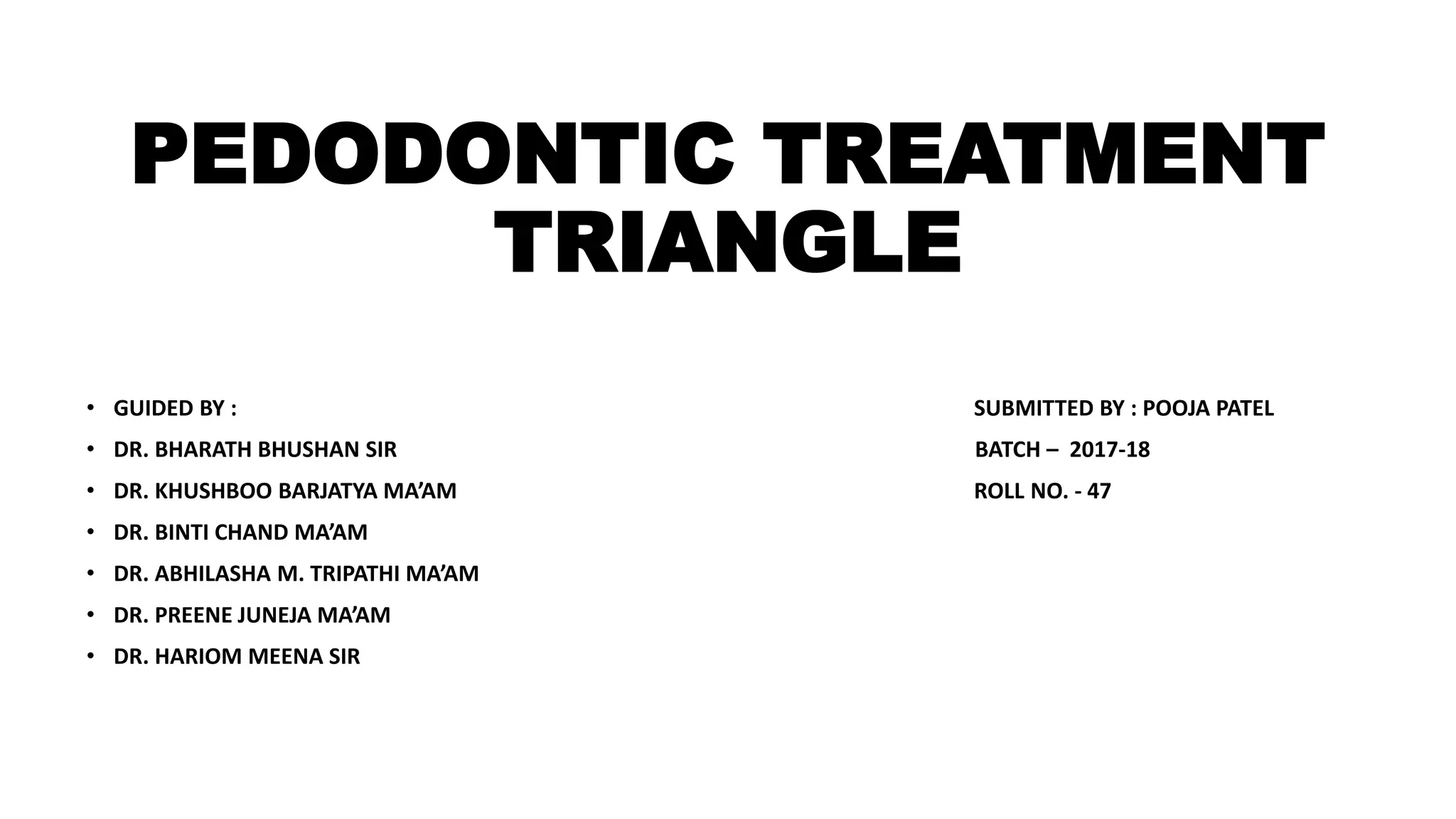 Pedodontic treatment triangle | PPTX