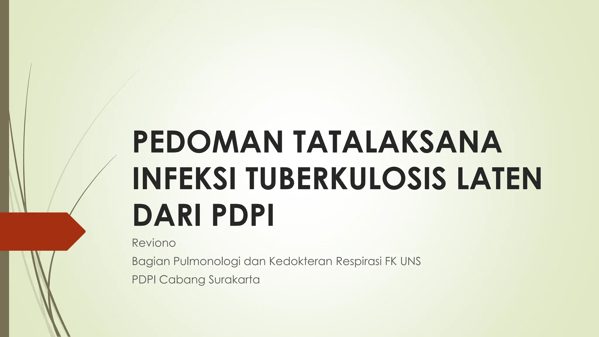 PEDOMAN-INFEKSI-TUBERKULOSIS-LATEN-DARI-PDPI-Dr.Reviono.pdf