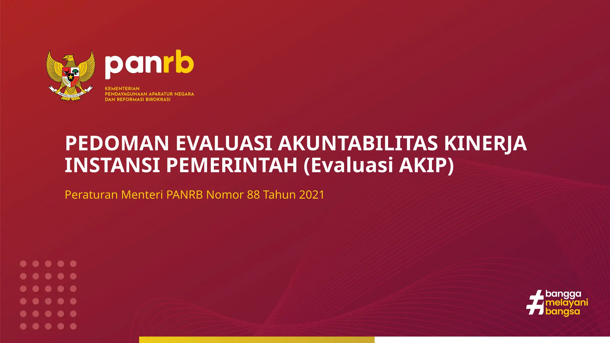 Pedoman Evaluasi AKIP berdasarkan Permenpan Nomor 88-2021.pptx