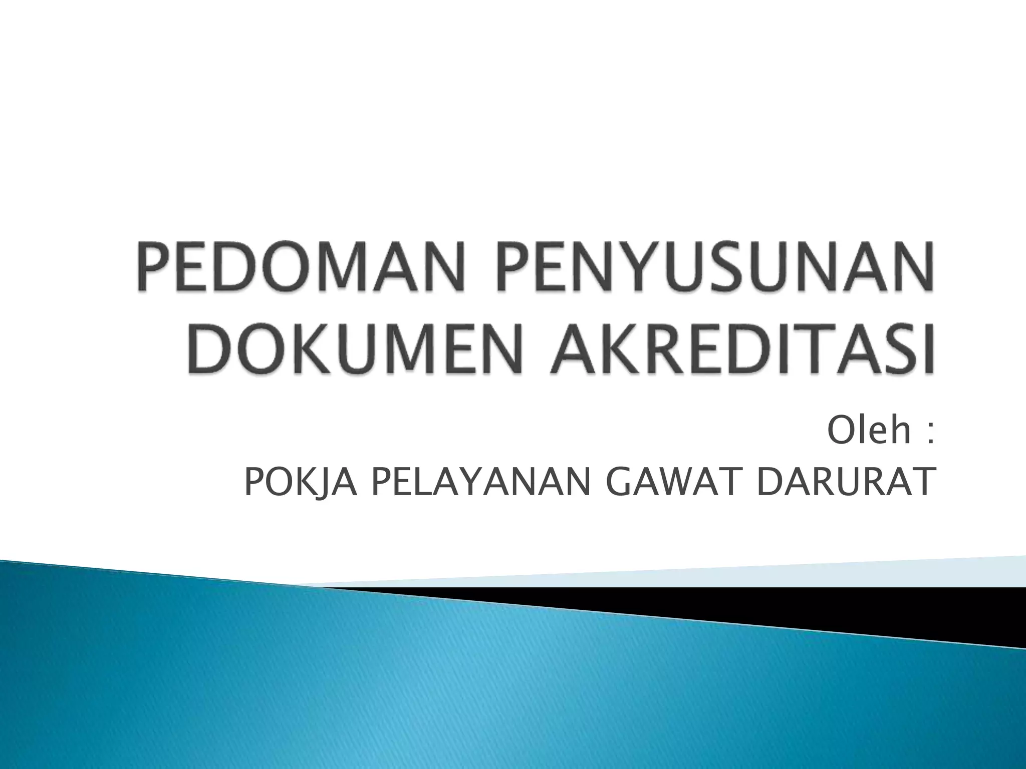 PEDOMAN PENYUSUNAN DOKUMEN AKREDITASI.pptx