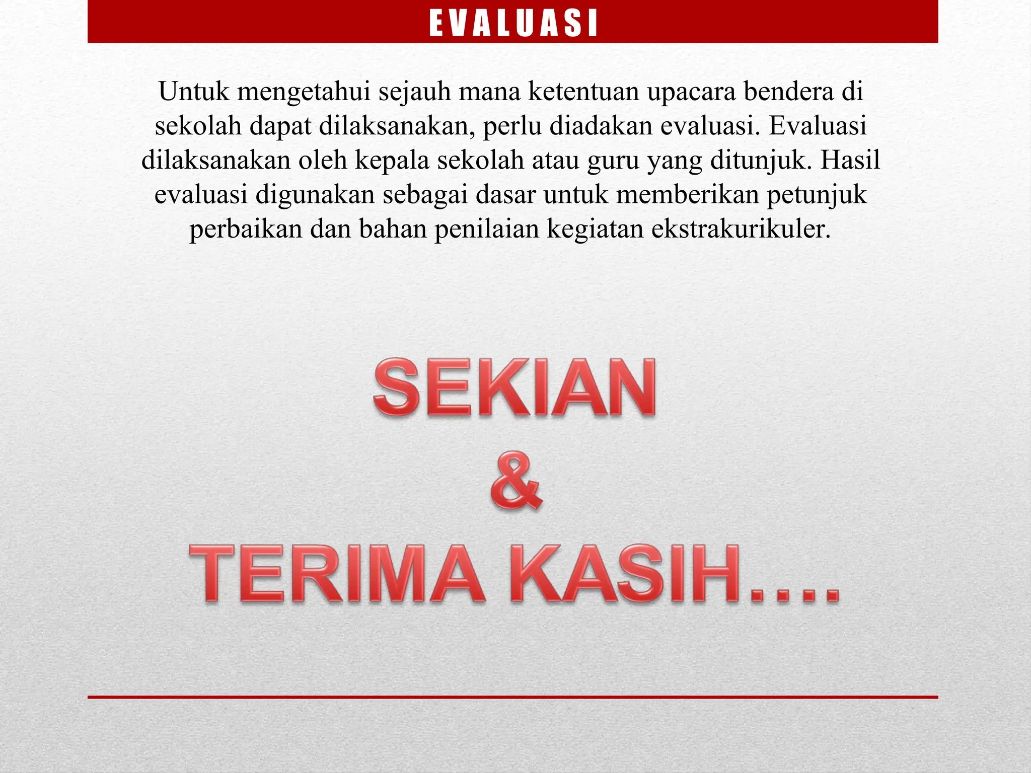 Pedoman Upacara Bendera di Sekolah Kita.ppt