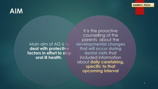 ANTICIPATORY GUIDANCES IN PEDIATRIC DENTISTRY | PPTX