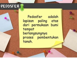 Pedosfer, Tanah (Geografi Kelas X) | PPTX