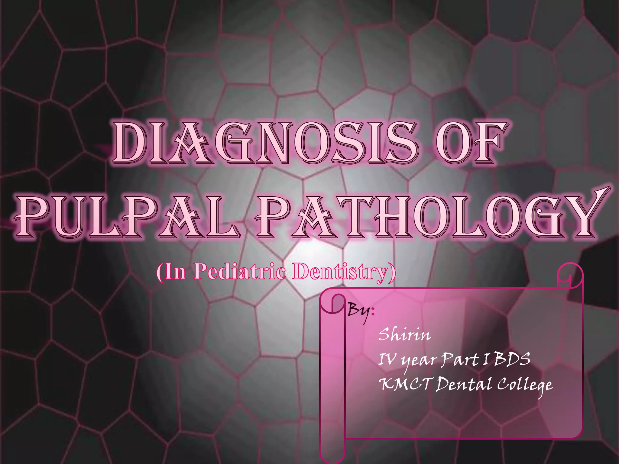 Diagnosis Of Pulpal Pathology In Pedodontics | PPTX