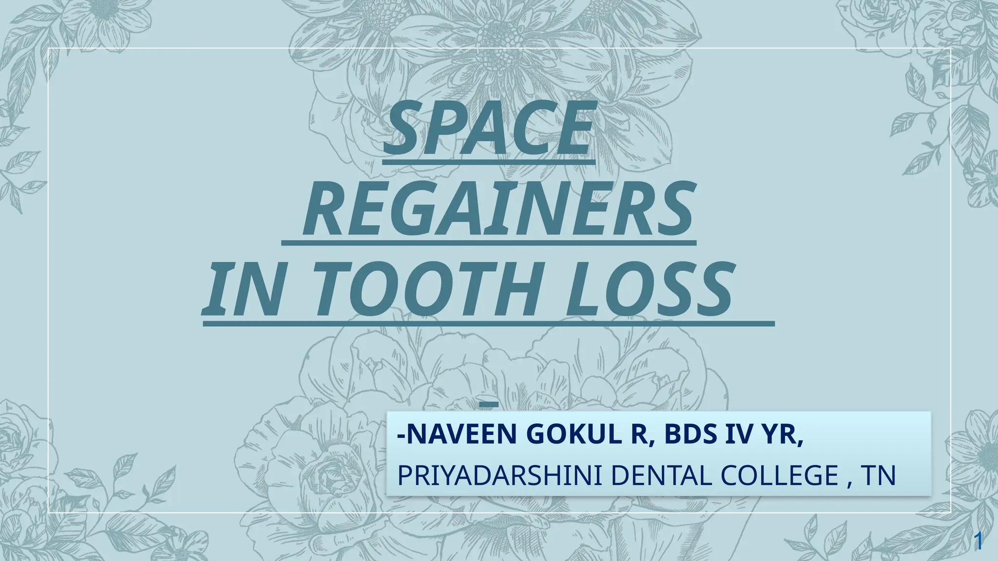 SPACE REGAINERS IN TOOTH LOSS (PEDIATRIC DENTISTRY) | PPTX