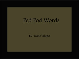 Ped pod | PPTX