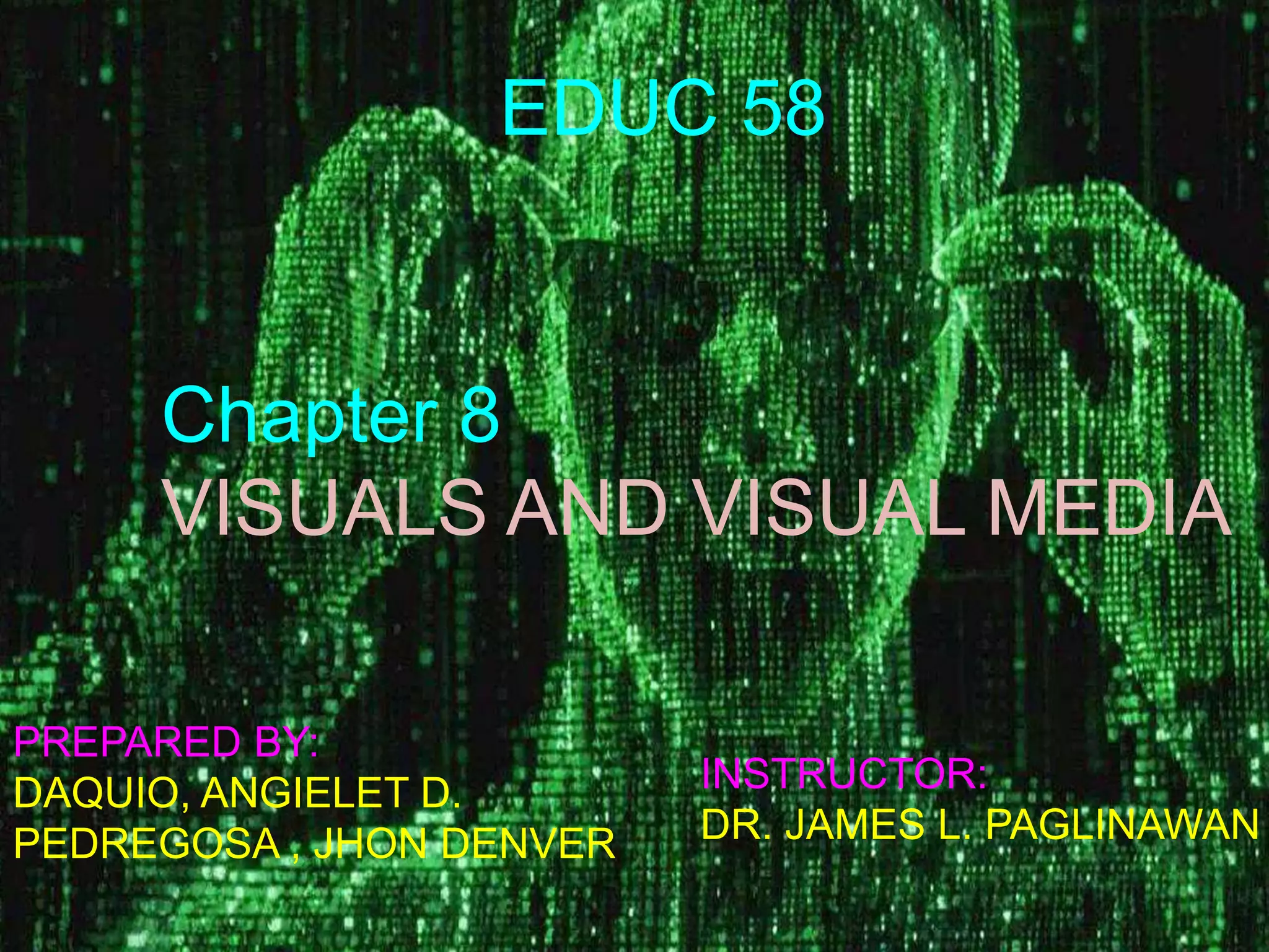 Chapter 8: Visuals and Visual Media | PPTX