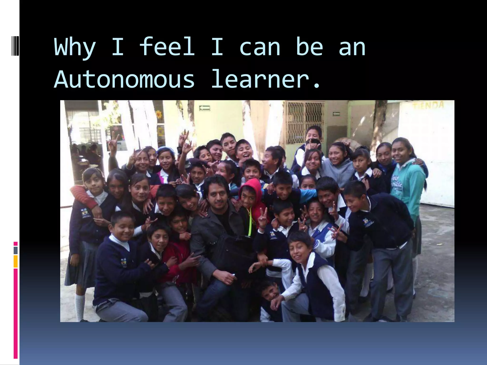 Pedro alvarez autonomous learner | PPTX