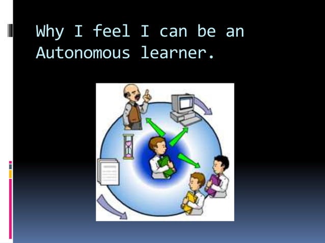 Pedro alvarez autonomous learner | PPT
