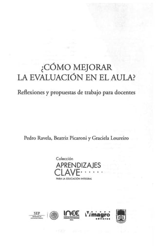 ¿Cómo mejorar la evaluación en el aula? Pedro Ravela | PDF
