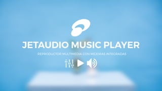JetAudio Music Player - Propuesta de Rediseño | PDF