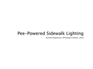 Pee-Powered Sidewalk Lighting | KEY