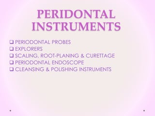 periodontal instruments and their uses | PPTX
