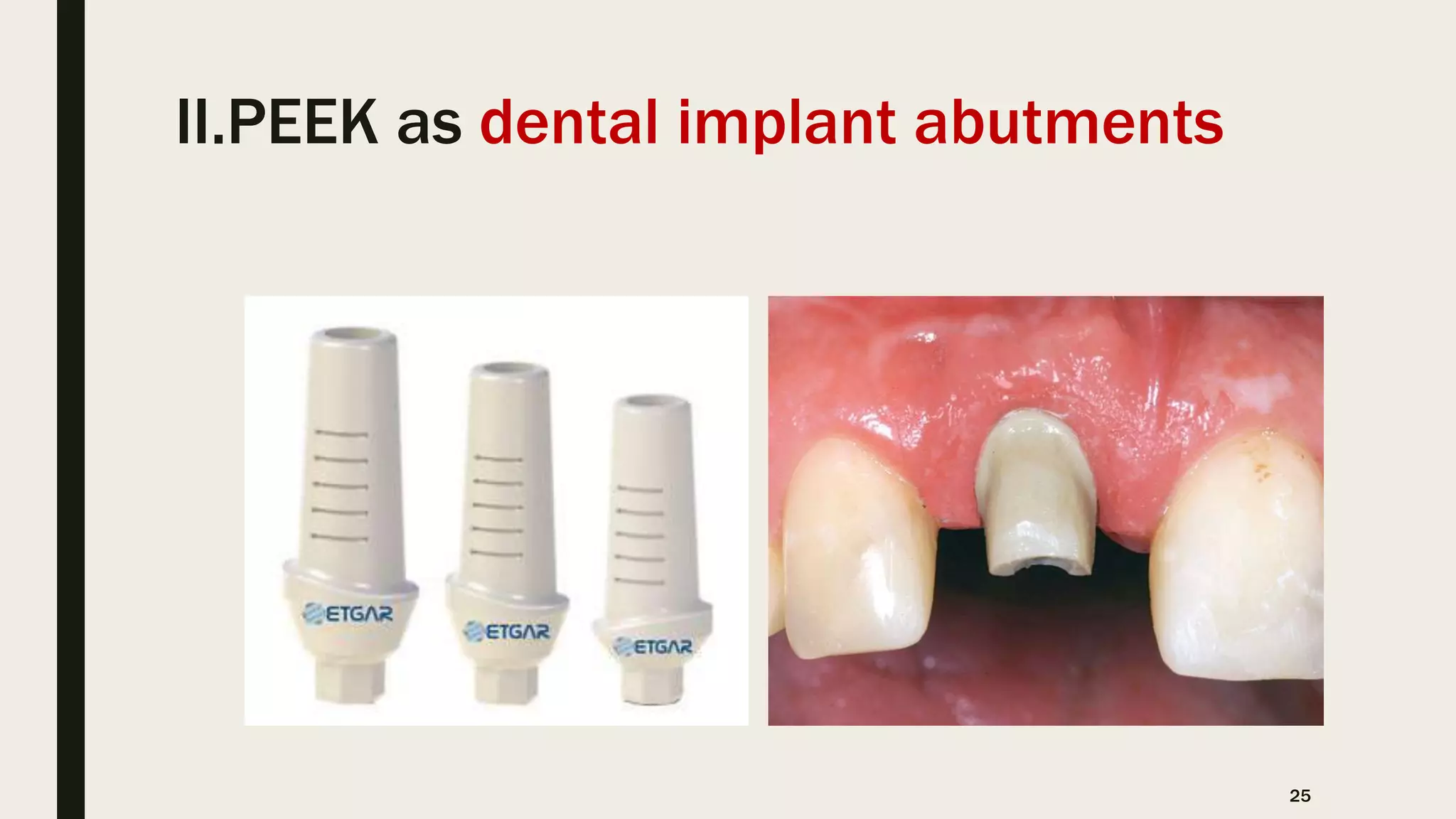 PEEK :Polyetheretherketone applications in clinical dentistry | PPTX
