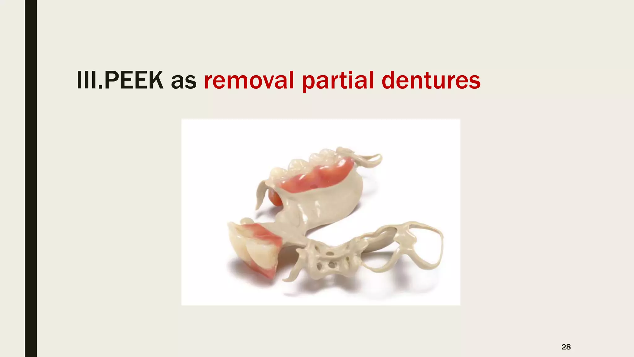 PEEK :Polyetheretherketone applications in clinical dentistry | PPTX